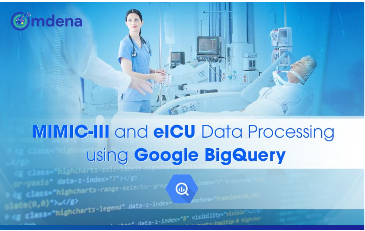 MIMIC-III and eICU Data Processing using Google Big Query | by Sanjana Tule | Omdena | Medium
