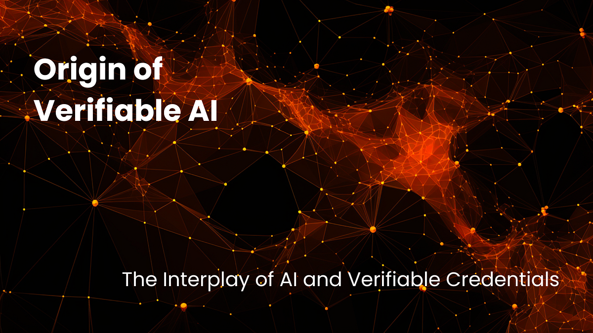 Origin of Verifiable AI: The Interplay of AI and Verifiable Credentials ...
