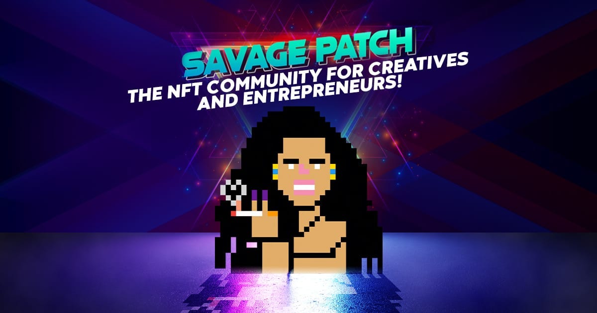 Savage Patch is the NFT community for creatives and entrepreneurs! | by ...