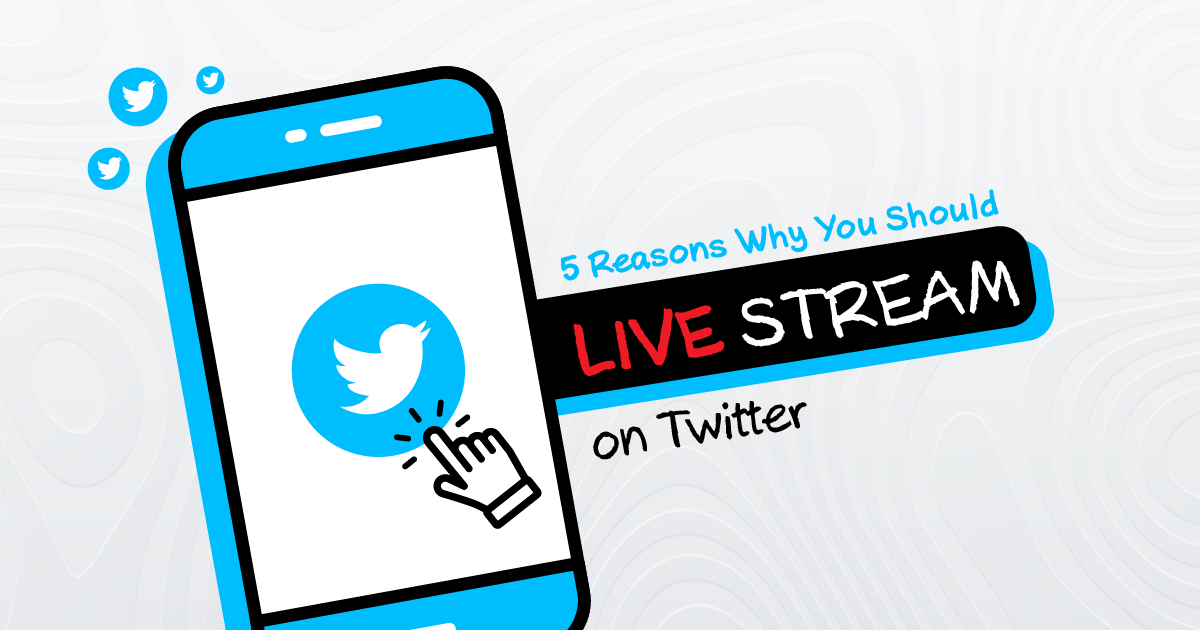5 Reasons Why You Should Live Stream on Twitter | by OneStream Live ...