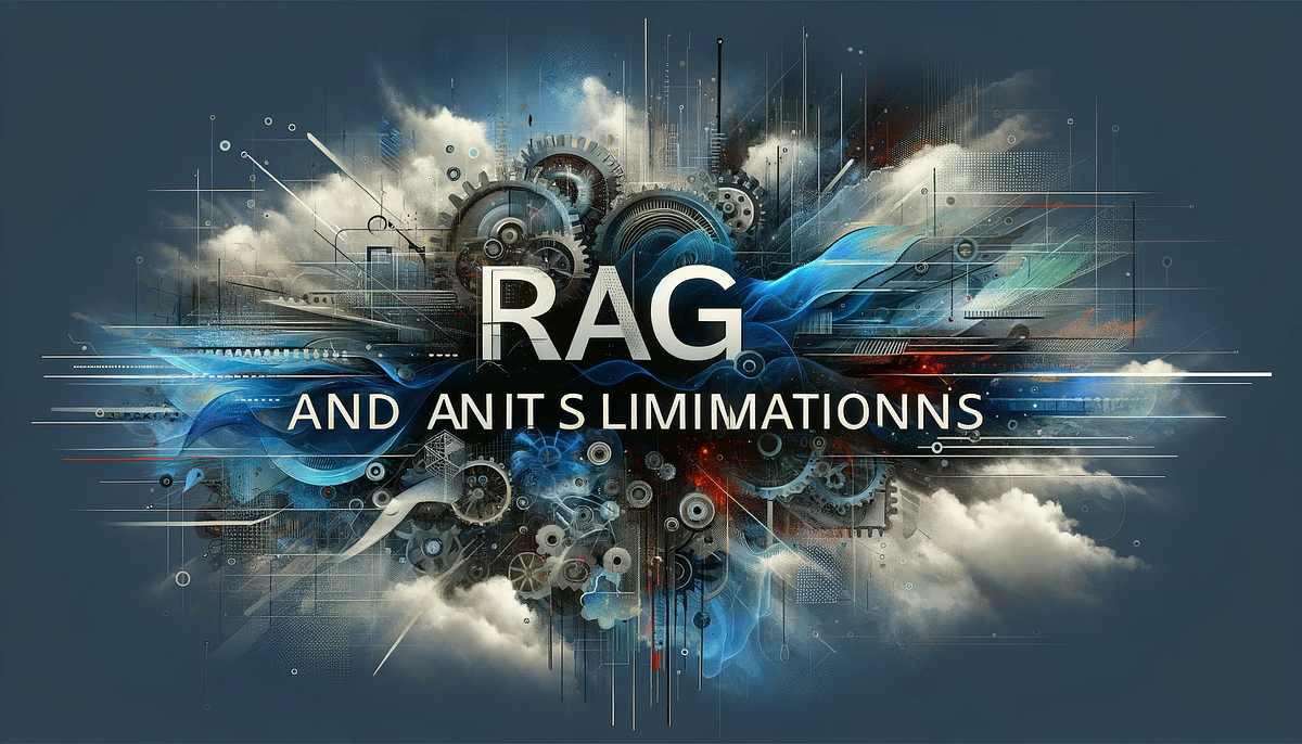 RAG and its limitations. Day 11 / 366 | by Pranav Tiwari | Medium