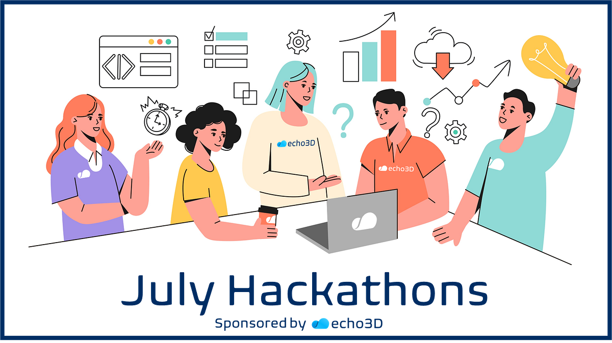 echo3D is Sponsoring Even More Hackathons During July 2023 | by echo3D | echo3D | Medium