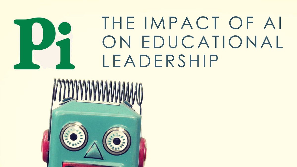 The Evolution of AI and its Impact on Educational Leadership: A Case ...