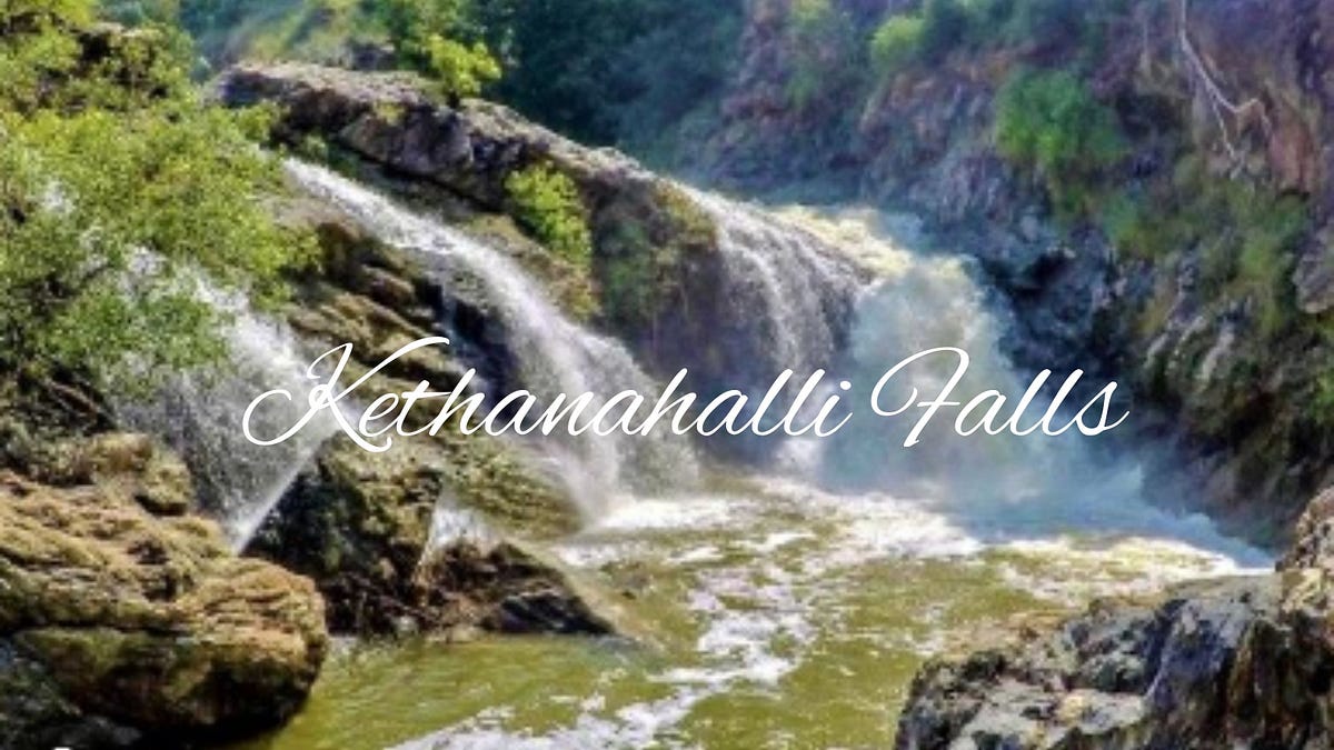 Unveiling the Enchanting Kethanahalli Falls: Your Complete Travel Guide ...