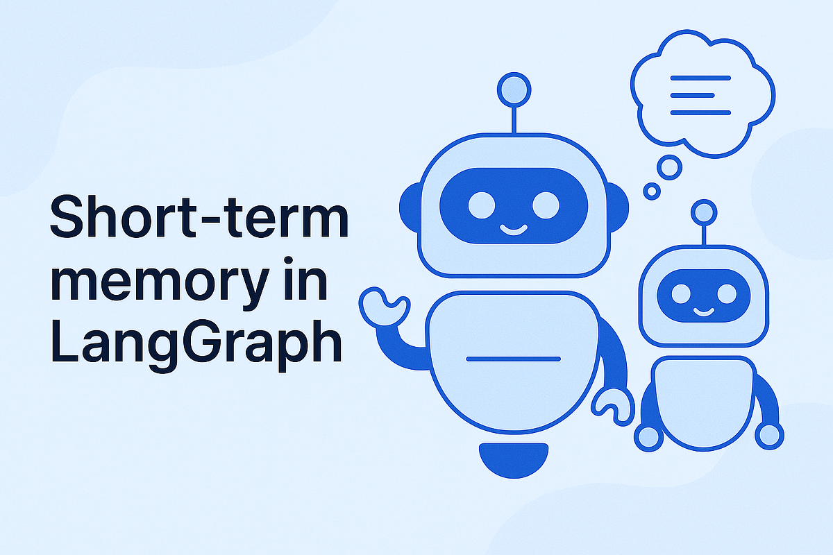 LangGraph Prebuilt Agent with Short-Term Memory | by Seahorse | Jul, 2025 | Medium
