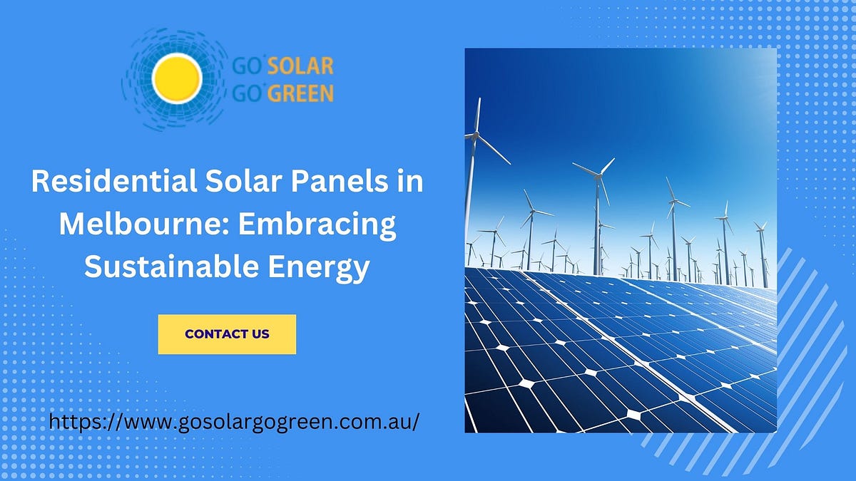MelbourneResidential Solar Panels in Melbourne: Embracing Sustainable ...