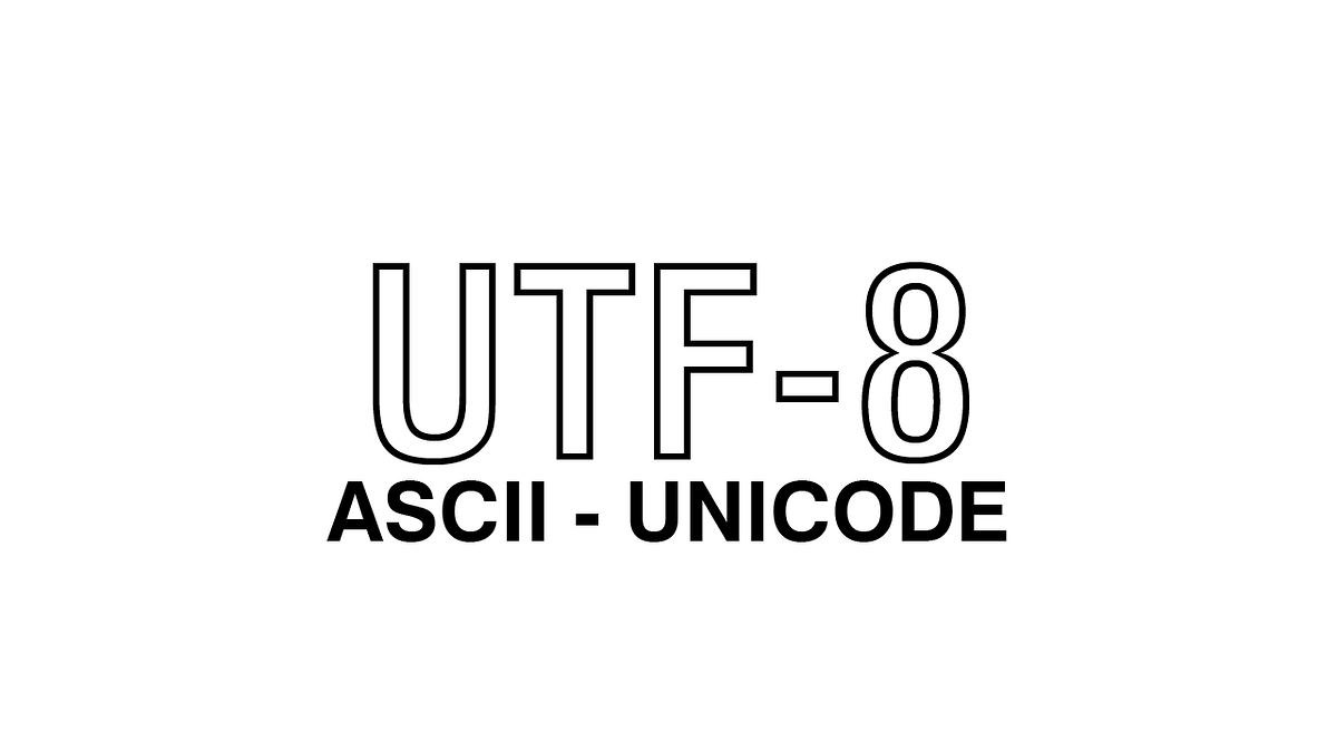 UTF-8. UTF (Unicode Transformation Format)… | by Oğuzhan Delibaş | Medium