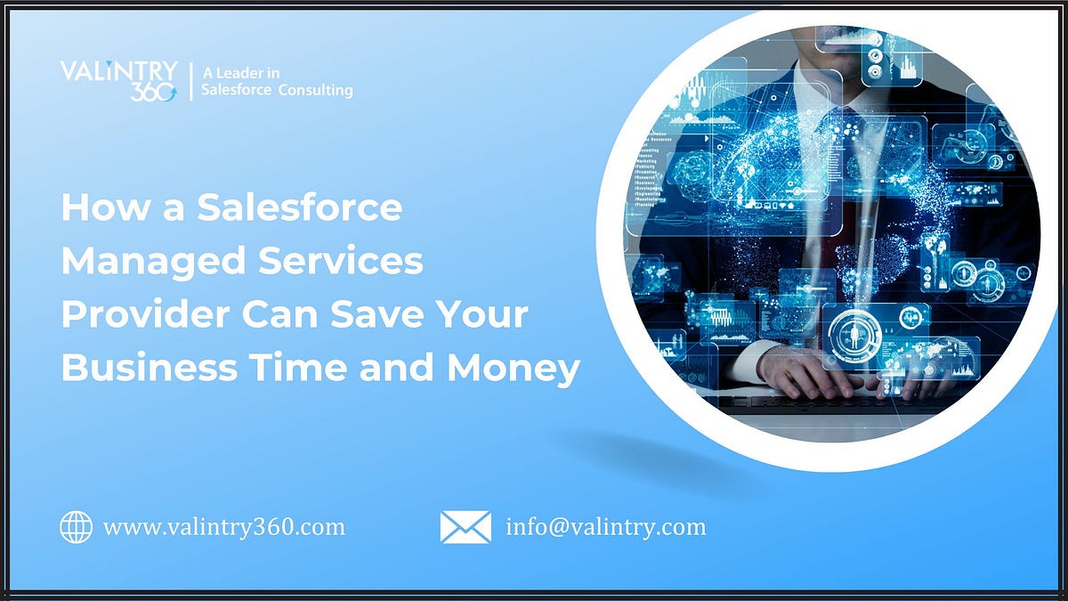 How a Salesforce Managed Services Provider Can Save Your Business Time ...