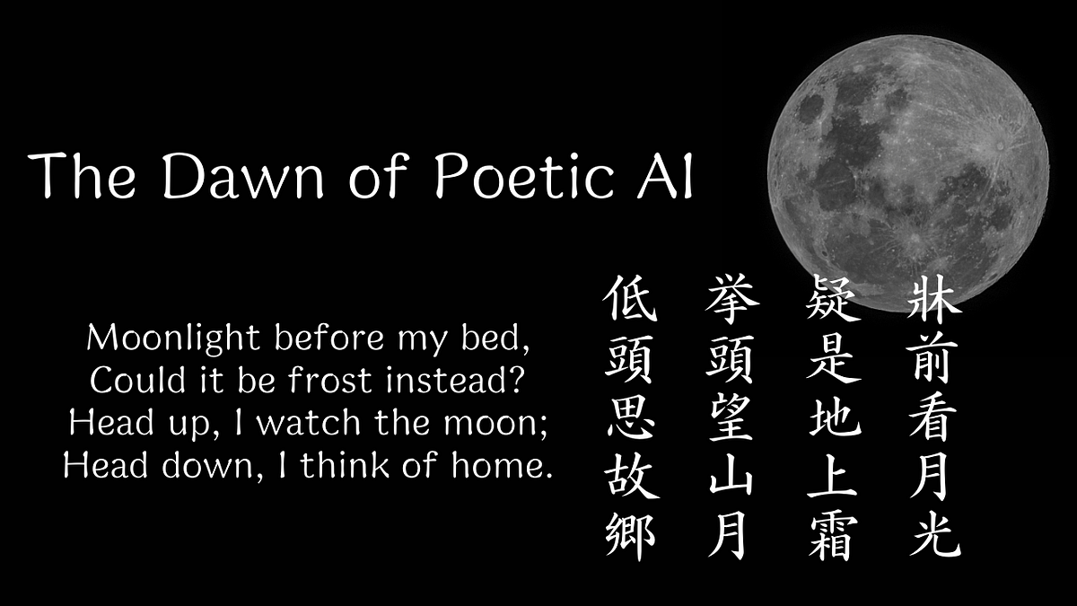 The Dawn of Poetic AI. How ancient poetry can teach Large… | by ...