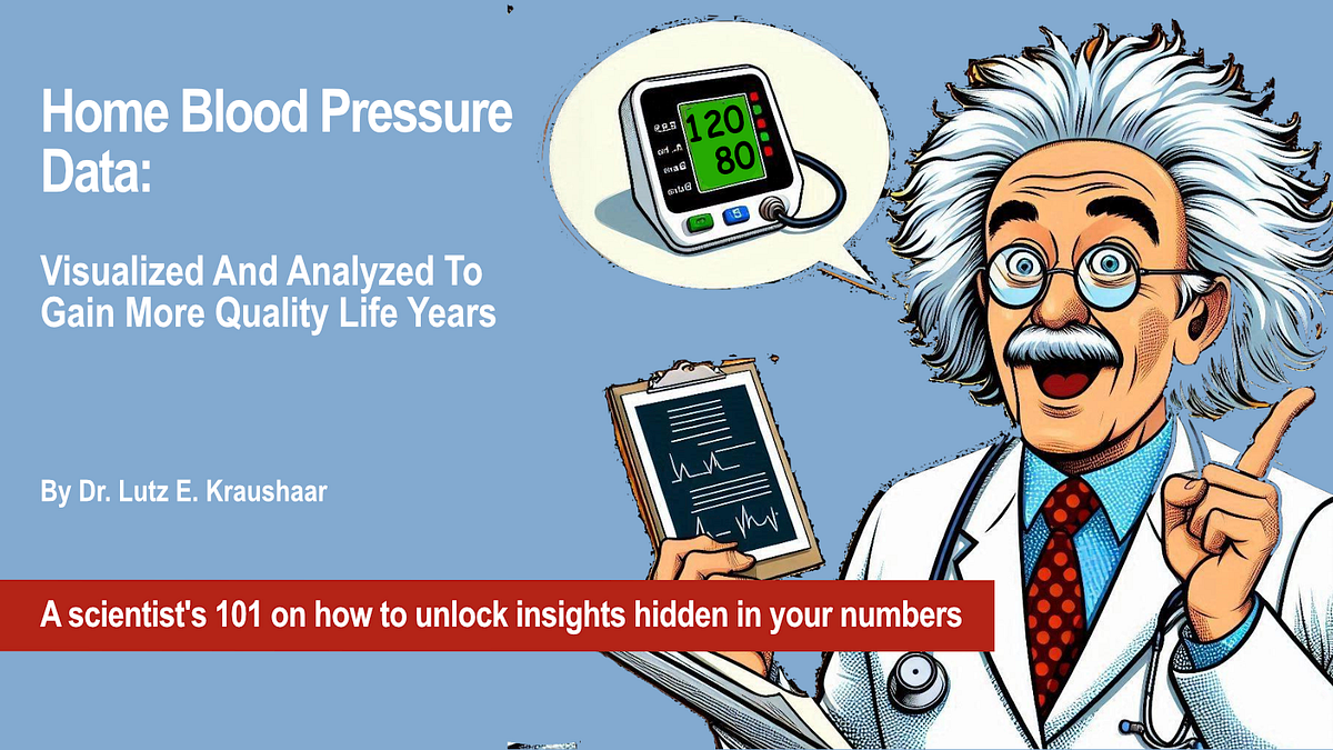 Your Home Blood Pressure Data: Visualized And Analyzed To Gain More ...