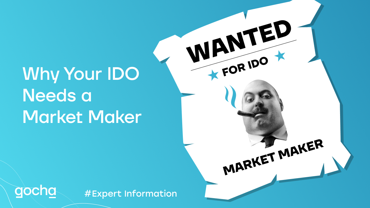 Why Your IDO Needs a Market Maker | by Gocha.io | Medium