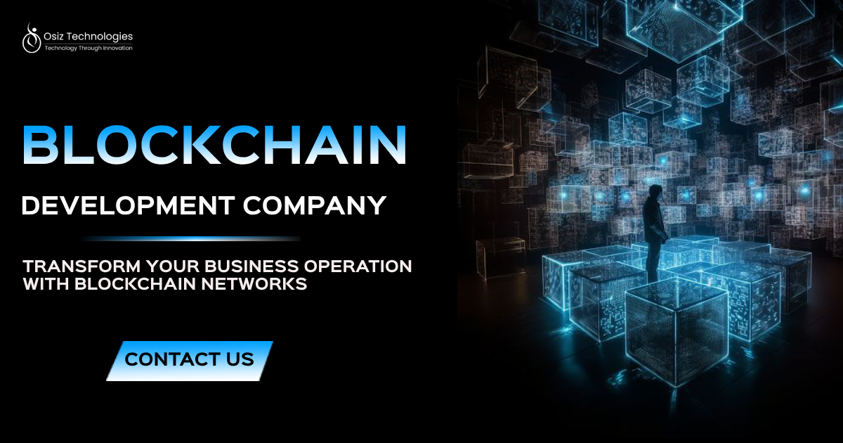 Unlocking the Future: Advancing Innovation Through Blockchain Development with Osiz Technologies ...