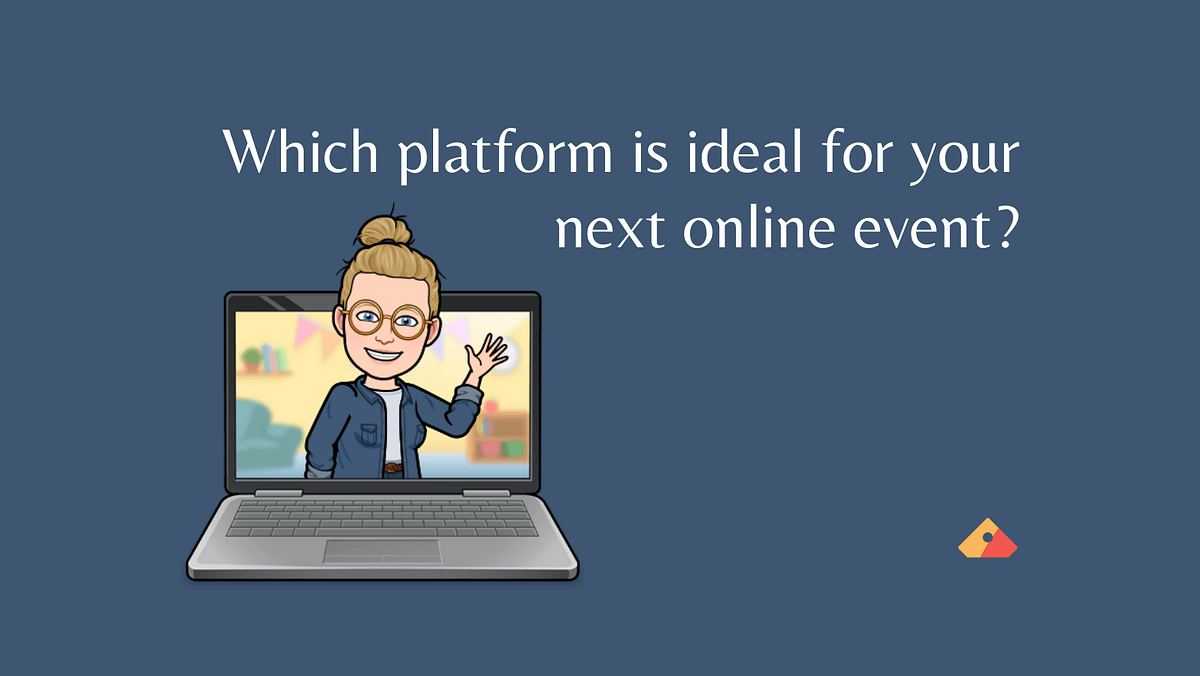 Which platform is ideal for your next online event? | by Ece Kurtaraner | Medium