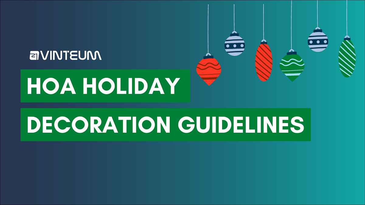 How do You Create HOA Holiday Decoration Guidelines? | by Vinteum | Medium