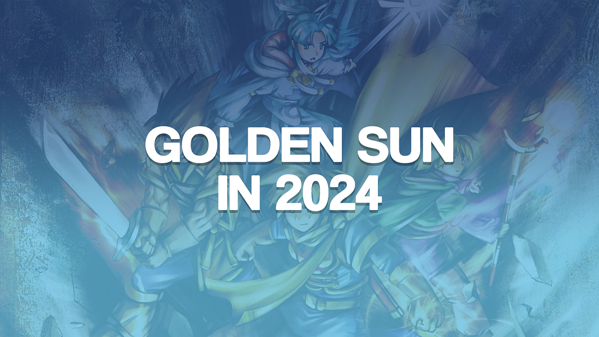 Golden Sun (2001): A 2024 Review. The year is 2001, and child me has ...