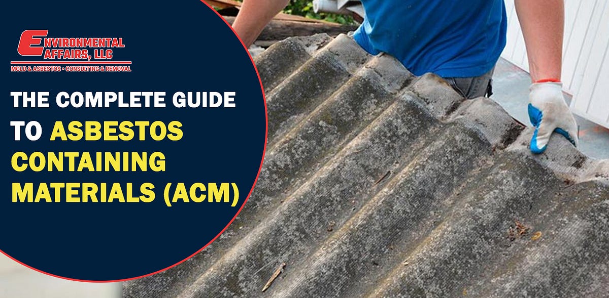 The Complete Guide to Asbestos Containing Materials (ACM) | by ...