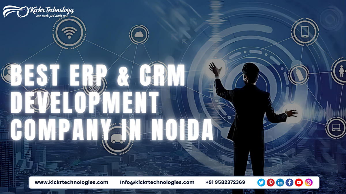 Best ERP & CRM Development Company in Noida — As Kickr Technology | by ...