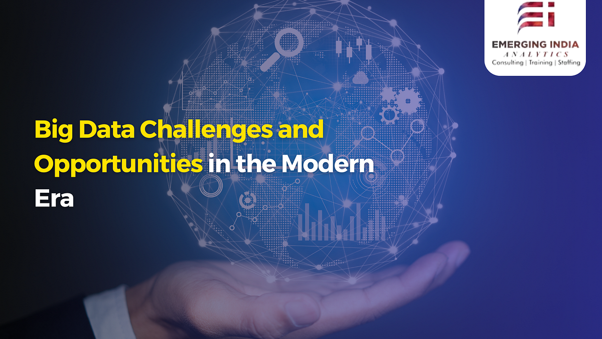 Big Data Challenges and Opportunities in the Modern Era | by Emerging ...