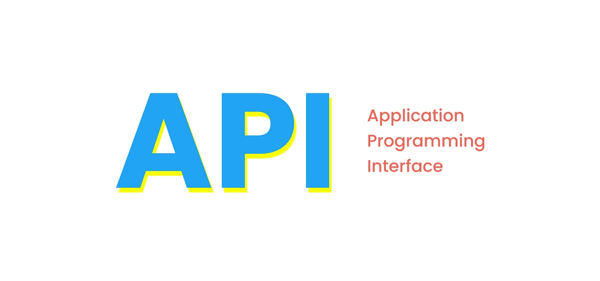 What is an API?. API stands for Application Programming… | by Dev | Medium