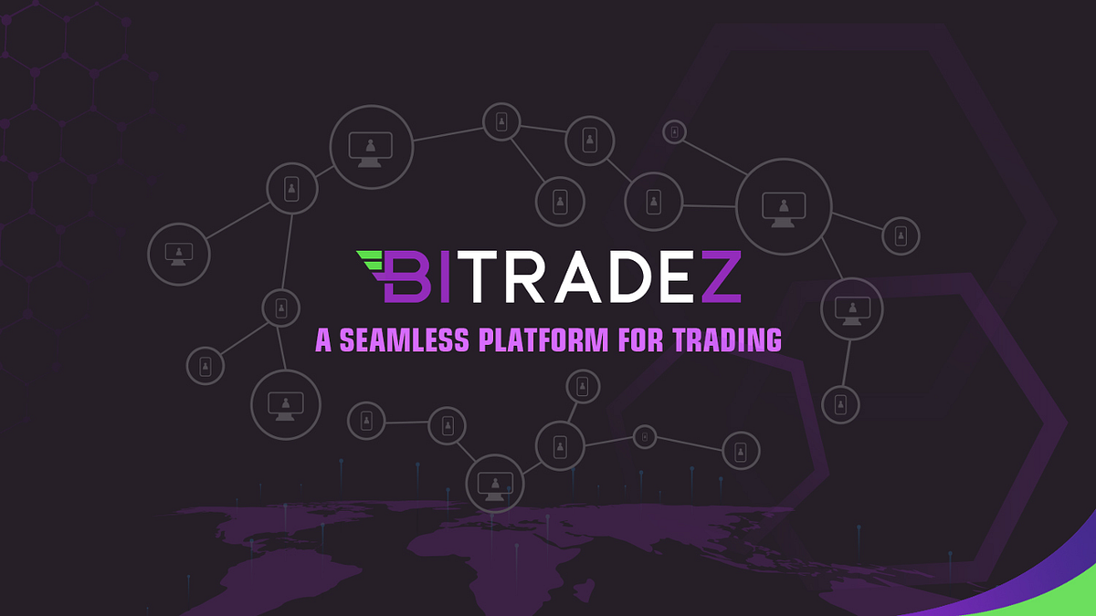 What is BiTradeZ? Details about the BiTradeZ blockchain exchange | by ...