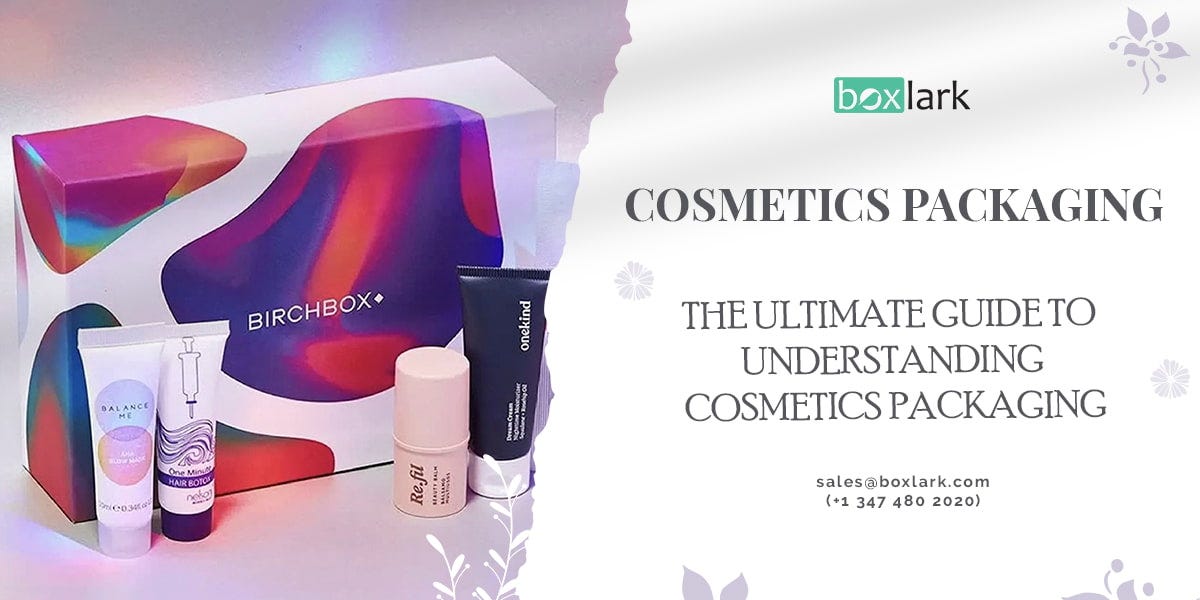 The Ultimate Guide to Understanding Cosmetics Packaging - Dannyharper ...