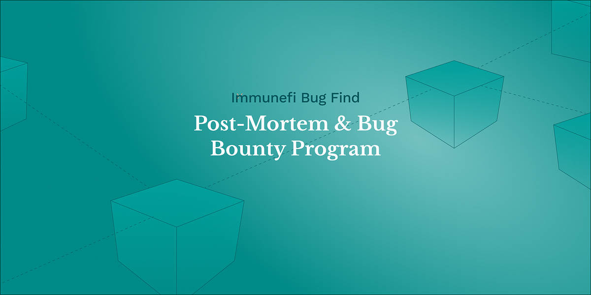 Immunefi Bug Find, Post-Mortem, & Bounty Program | by Teller Official ...