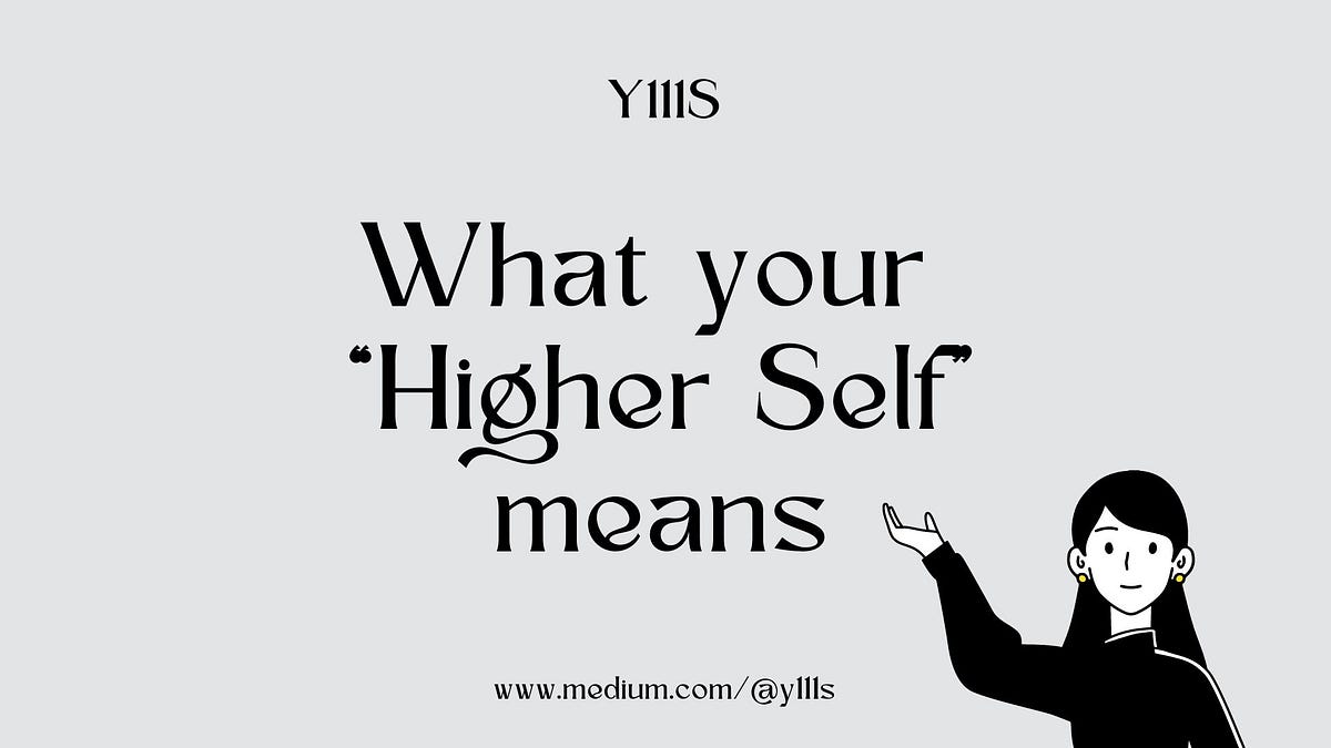 What your “Higher Self” means.. Even when I was very young, I realized ...