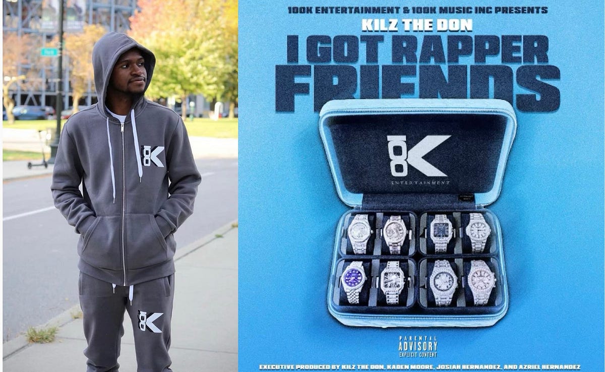 Music Executive & Producer Kilz The Don Releases ‘I Got Rapper Friends ...