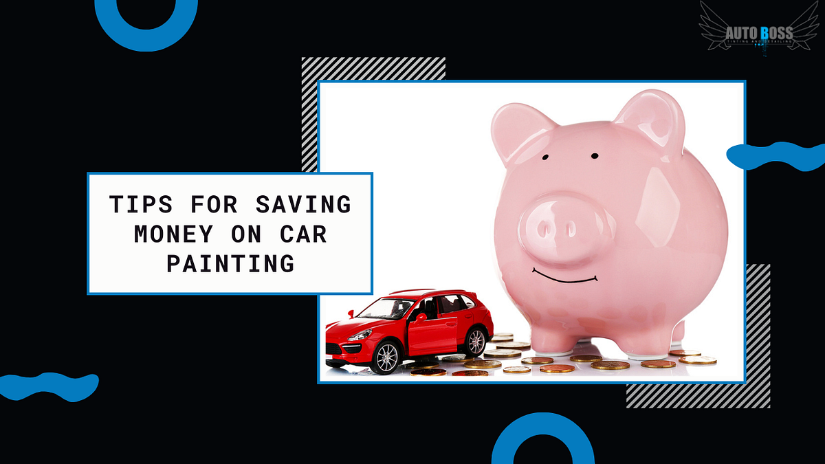 Tips for Saving Money on Car Painting in Toronto | by Auto Boss Vaughan ...