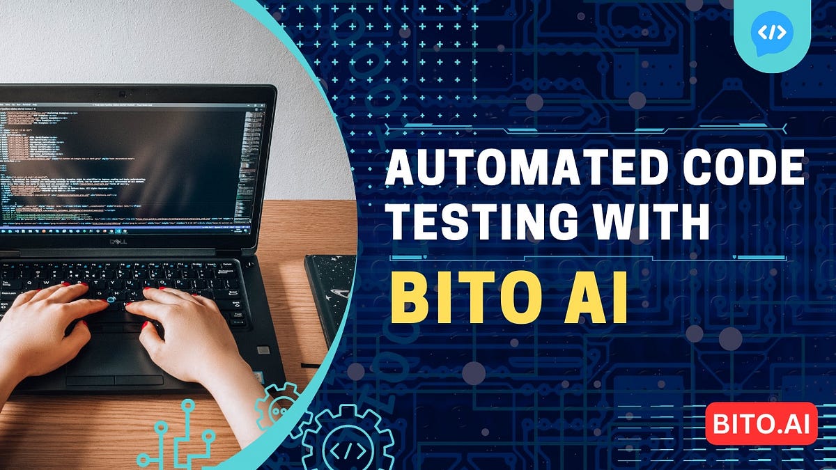 Automated Code Testing with Bito AI: Accelerating Software Quality ...