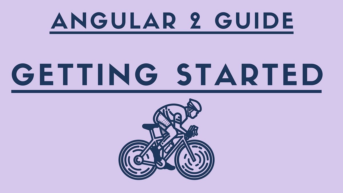 Complete Angular 2 Guide : Getting started | by Ashish Singh | Aviabird ...