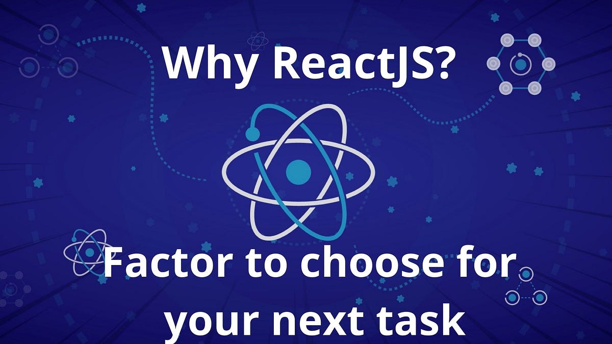 Why ReactJS? Factor to choose for your next task | by Python Web ...