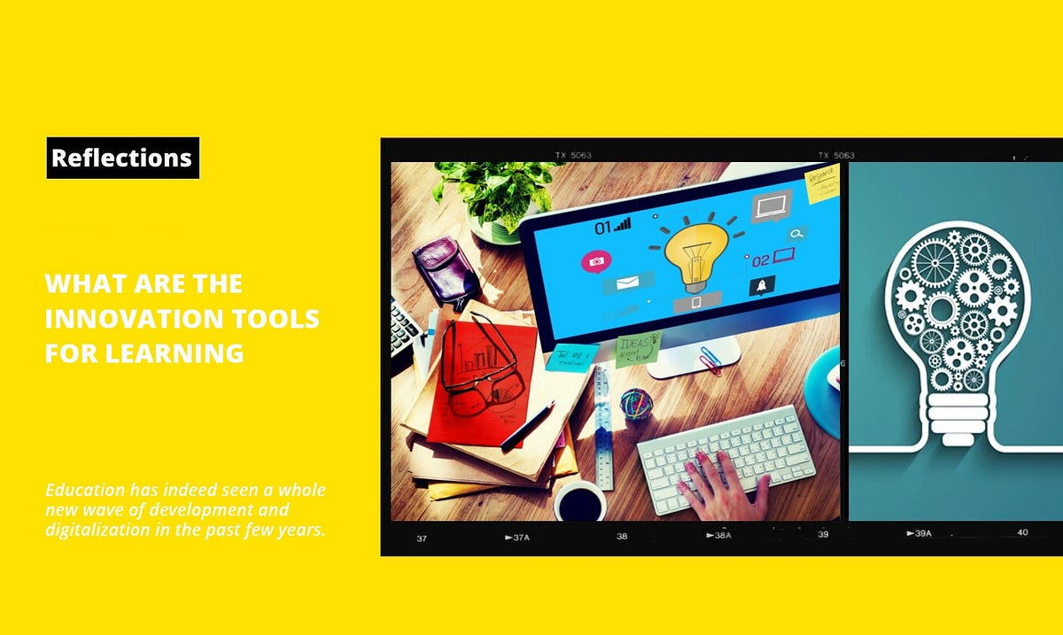 Unleashing the Power of Innovation Tools for a Transformed Education ...
