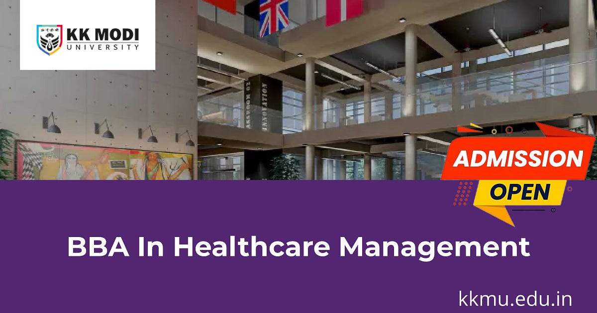 Propel Your Career with a BBA in Healthcare Management — KKMU | by KK ...