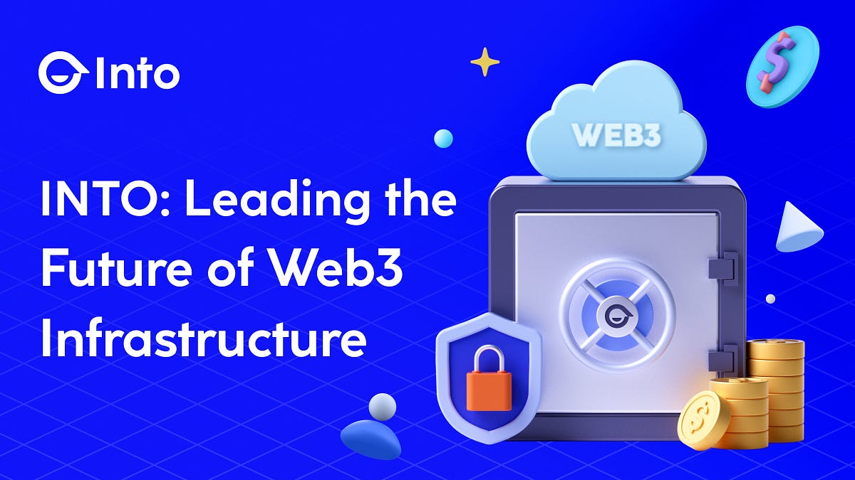 INTO: Leading the Future of Web3 Infrastructure | by INTOverse | Jul, 2024 | Medium