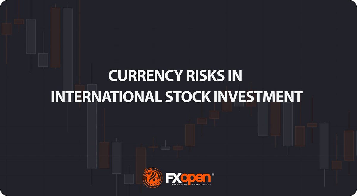 Currency Risks in International Stock Investment | by Suradi | Dec ...