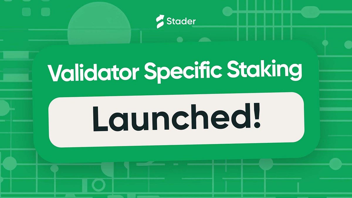 Validator Specific Staking on NearX — What’s in it for the users ? | by Stader Labs | Medium