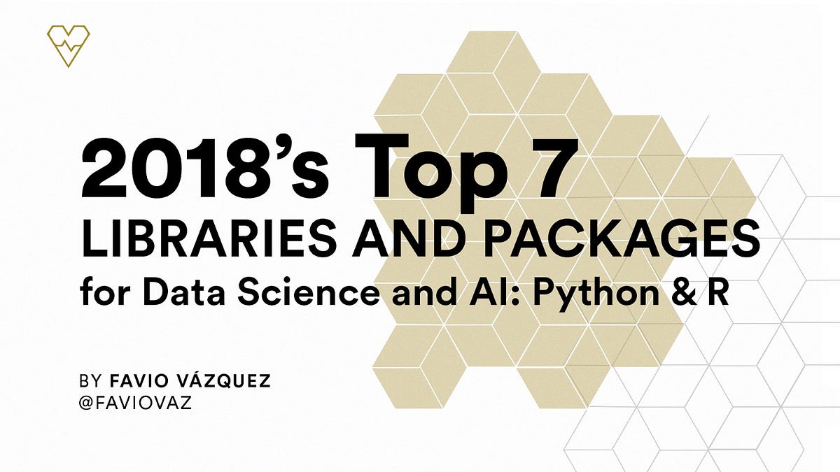 Top 7 libraries and packages of the year for Data Science and AI ...
