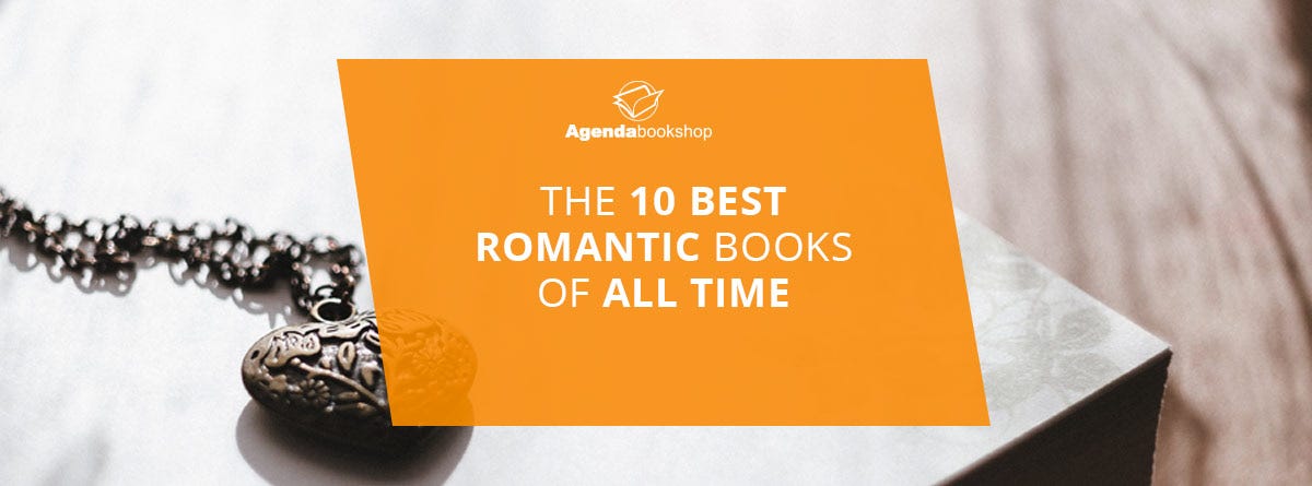 The 10 best romantic books of all time | by Andreas Mallia | Agenda ...