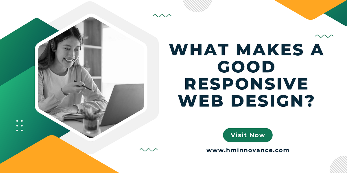 What Makes a Good Responsive Web Design? | by H&M Innovance LLP | Best ...