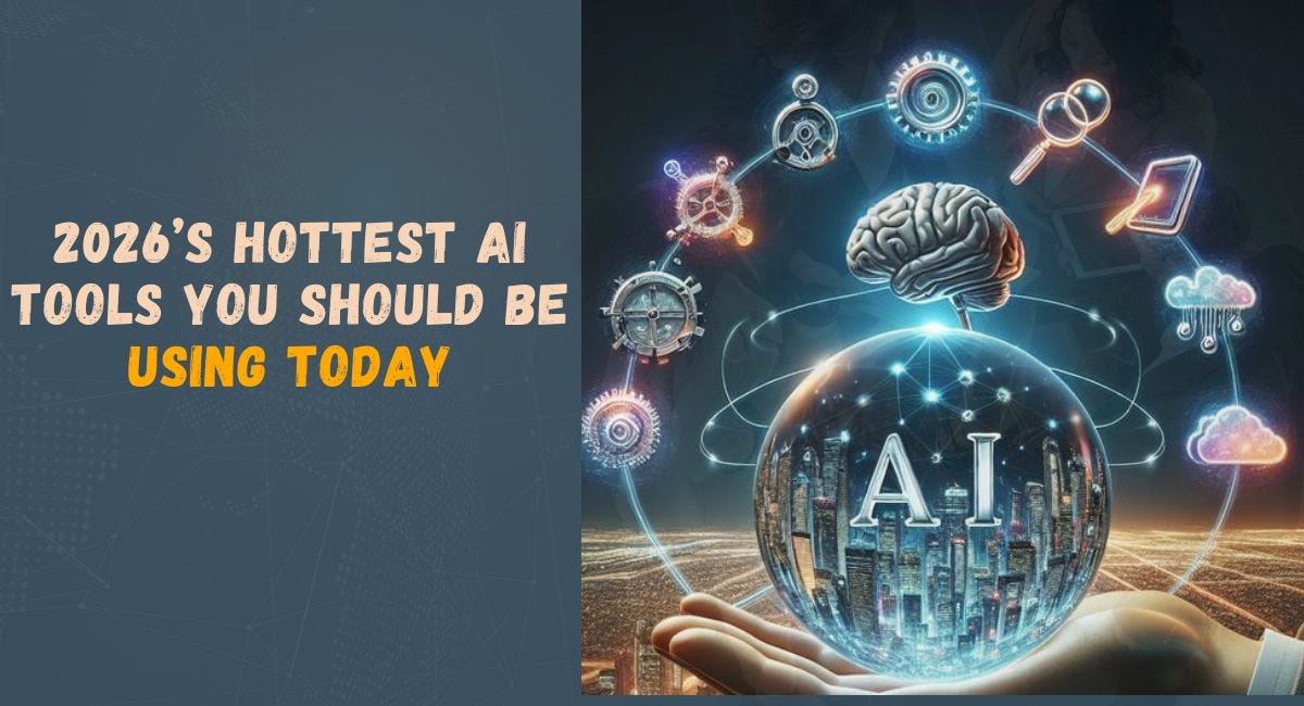 2026 Hottest AI Tools You Should Be Using Today | by Ankita Deo | Cubed