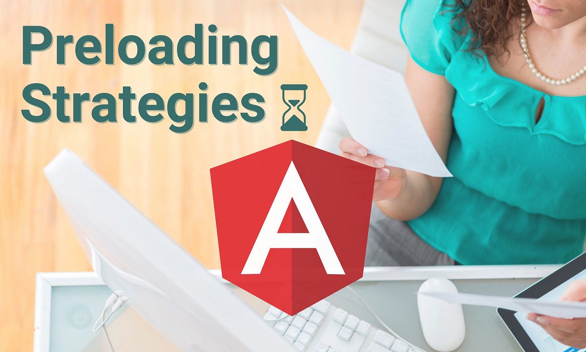 Preloading Strategies To Speed Up Angular App Loading Time By 3064