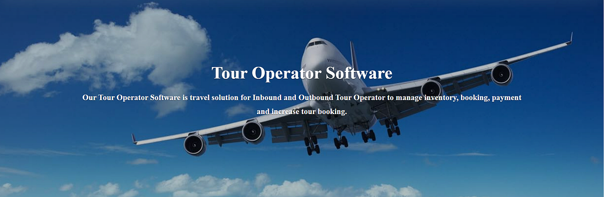 Best Tour Operator Software. What exactly is Tour Operator Software ...