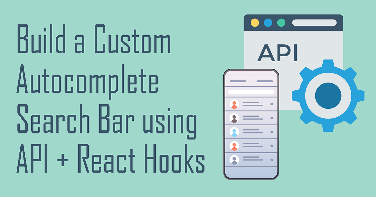 Build a Custom Autocomplete Search Bar with React Hooks | by Victoria Lo | verclaire nine | Medium