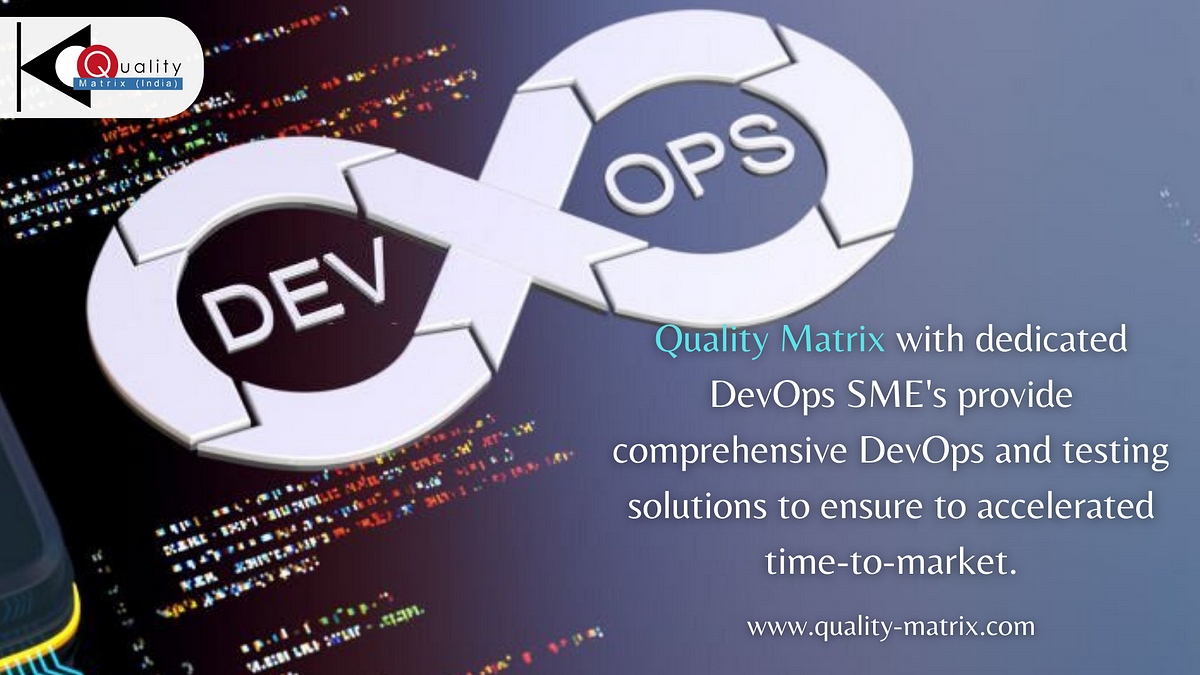 Quality Matrix DevOps QA and Testing Service Offerings | by Quality ... Quality Matrix DevOps QA and Testing Service Offerings | by Quality ...
