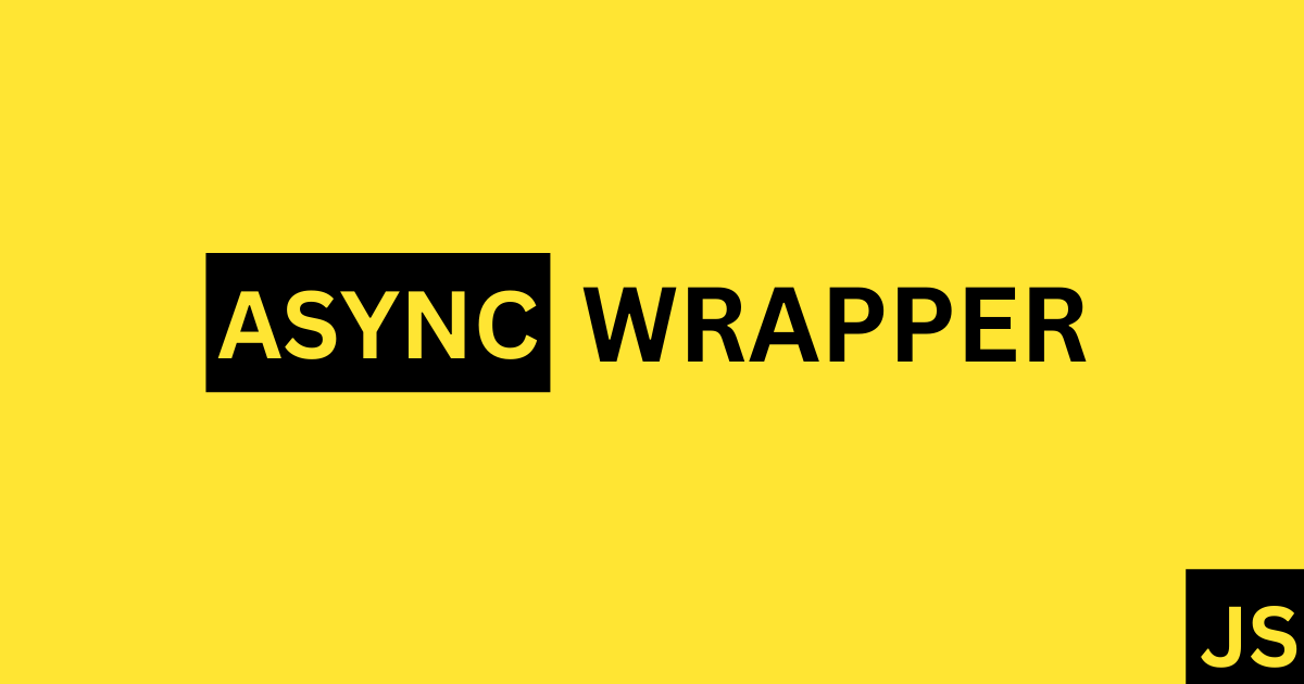 Writing Safer Async Functions with a Reusable Wrapper, Cleaner Code, and Better Debugging | by ...
