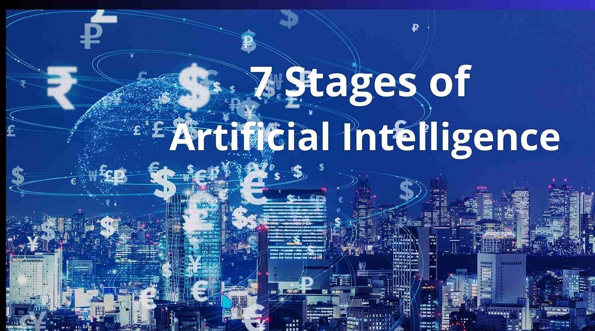 Exploring the 7 Stages of Artificial Intelligence | by Digitamizer ...