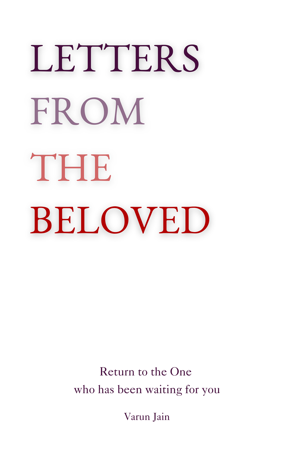 Letters From The Beloved. The Beloved Calls You Home | by Varun Jain ...