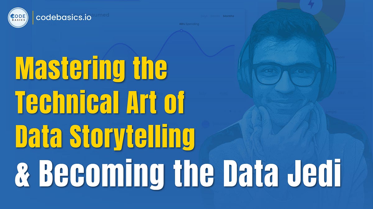 Mastering the Technical Art of Data Storytelling & Becoming the Data Jedi - Codebasics - Medium