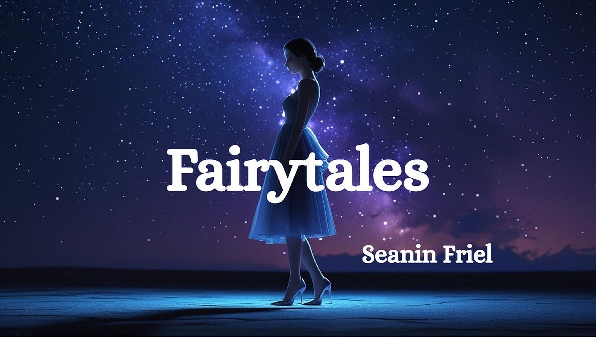 Fairytales: A Poem. I used to move cities, pack my bags, | by Seanín ...
